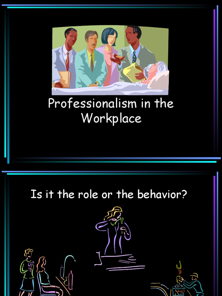 Professionalism at The Work Place | PDF | Trust (Emotion) | Profession