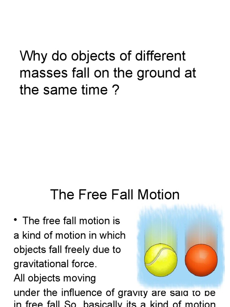 Why Do Objects of Different Masses Fall On The Ground at The Same Time ...