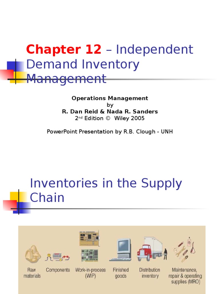 Independent Demand Inventory Management: by 2 Edition © Wiley 2005 ...