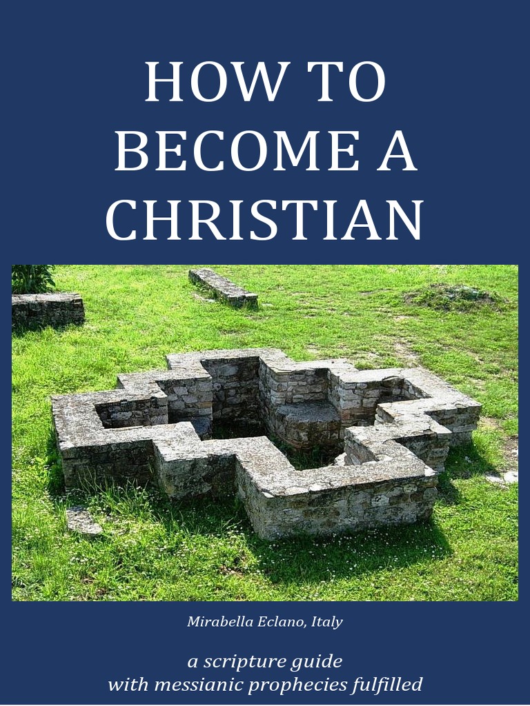 HOW TO BECOME A CHRISTIAN: The Process of Conversion in Christian ...