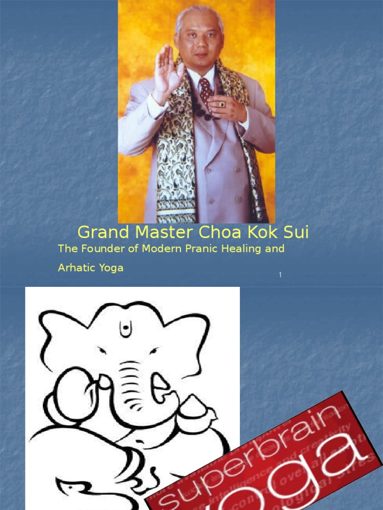 Grand Master Choa Kok Sui: The Founder of Modern Pranic Healing and ...