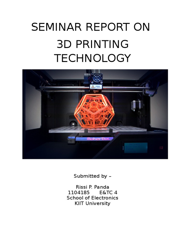 Seminar Report On 3D Printing | PDF | 3 D Printing | Science