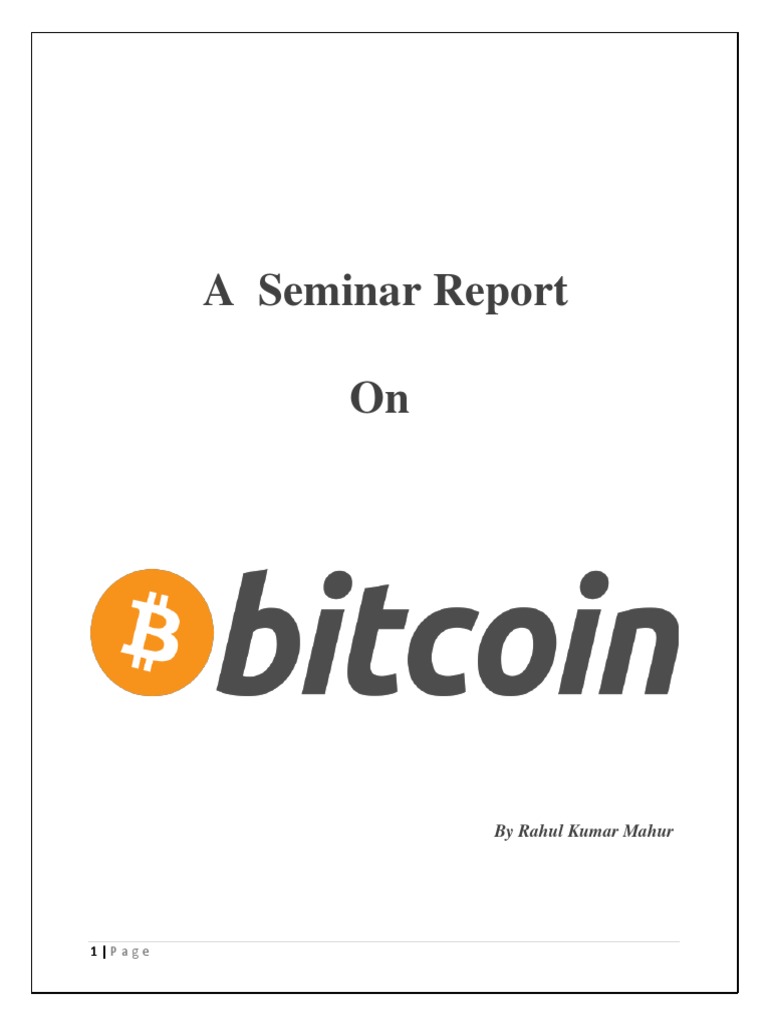 Bitcoin Seminar Report | PDF | Blockchain (Database) | Bitcoin