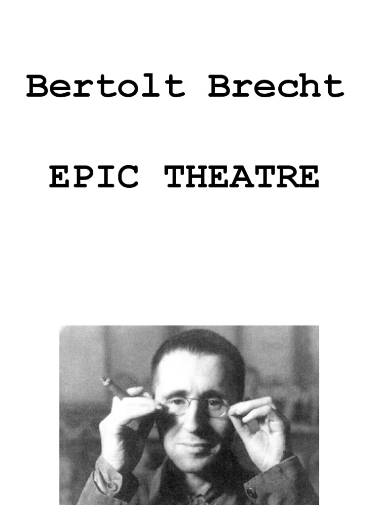 Brecht's Epic Theatre Techniques Explained | PDF | Theatre | Entertainment