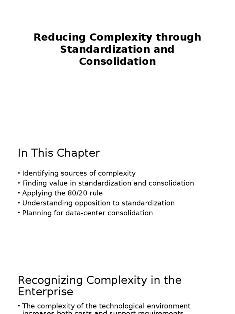 Ch04 Reducing Complexity Through Standardization and Consolidation ...