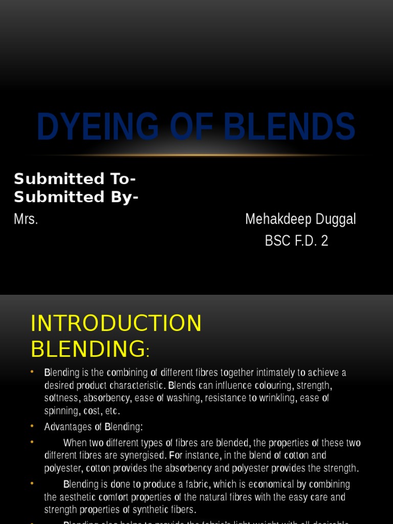 Dyeing of Blends: Submitted To-Submitted by | PDF | Dye | Dyeing