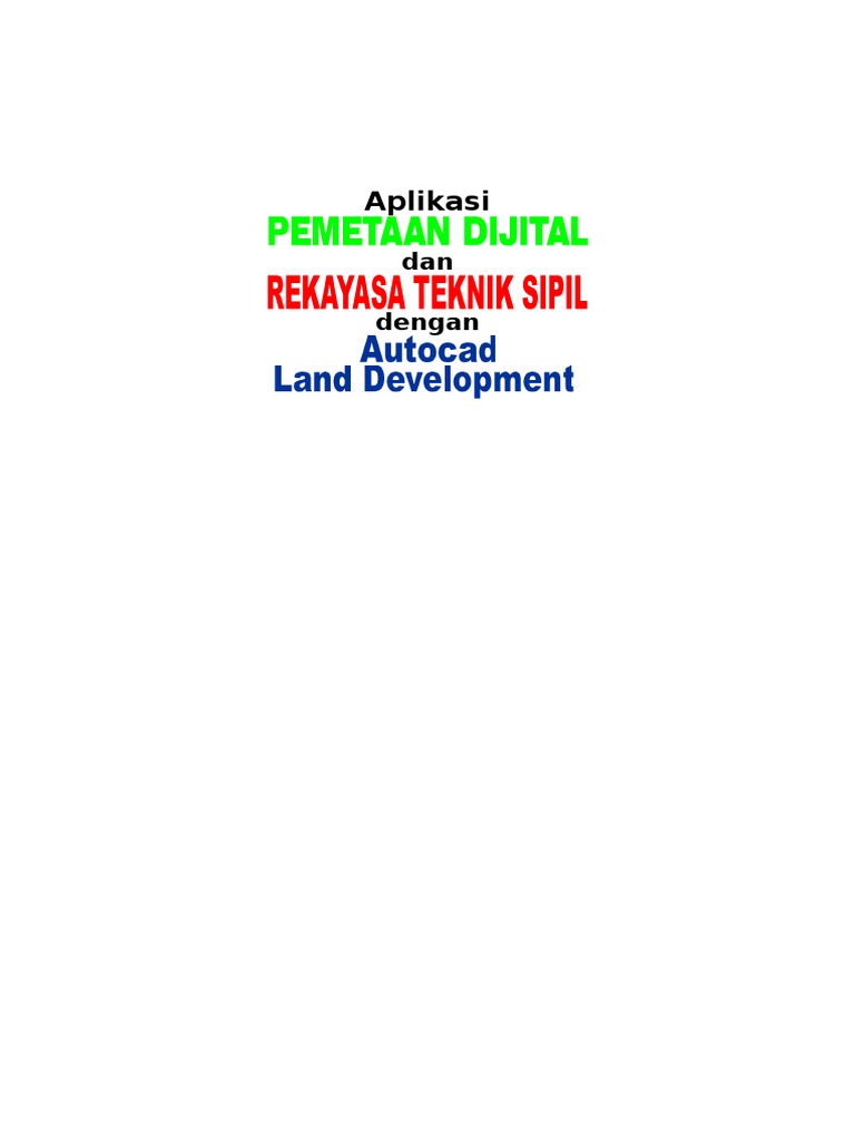 Aplikasi Pemetaan Digital Dan Rekayasa Teknik Sipil Dengan Autocad LDD ...