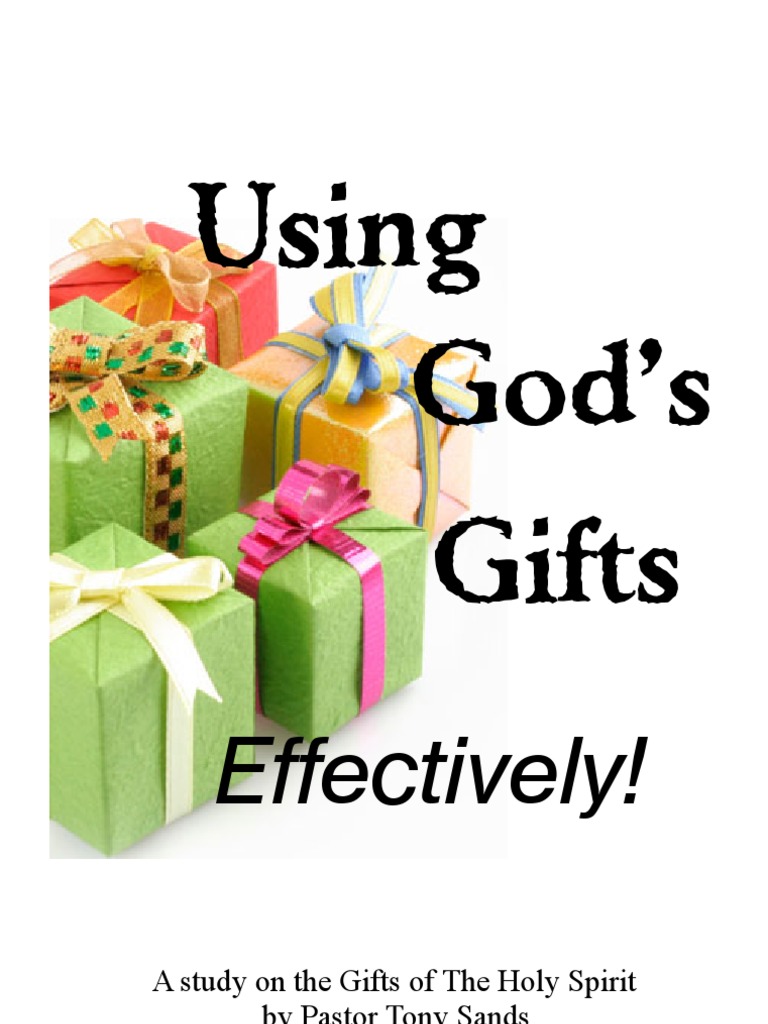 Using God's Gifts Effectively PDF | PDF | Spiritual Gift | Glossolalia
