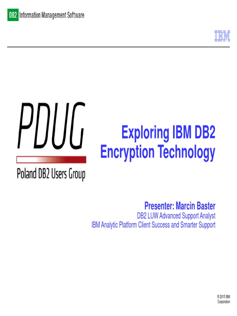 ExploringIBMDB2 EncryptionTechnology Marcin BasterIBM POLSKA | PDF ...
