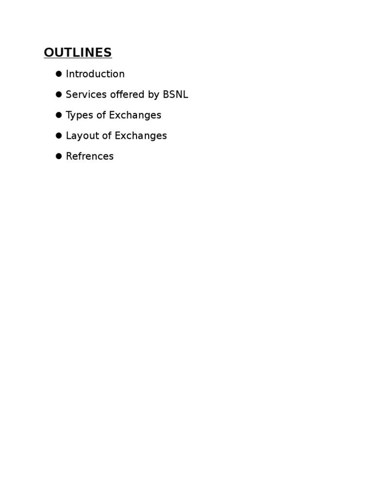 Outlines: Services Offered by BSNL Types of Exchanges Layout of ...