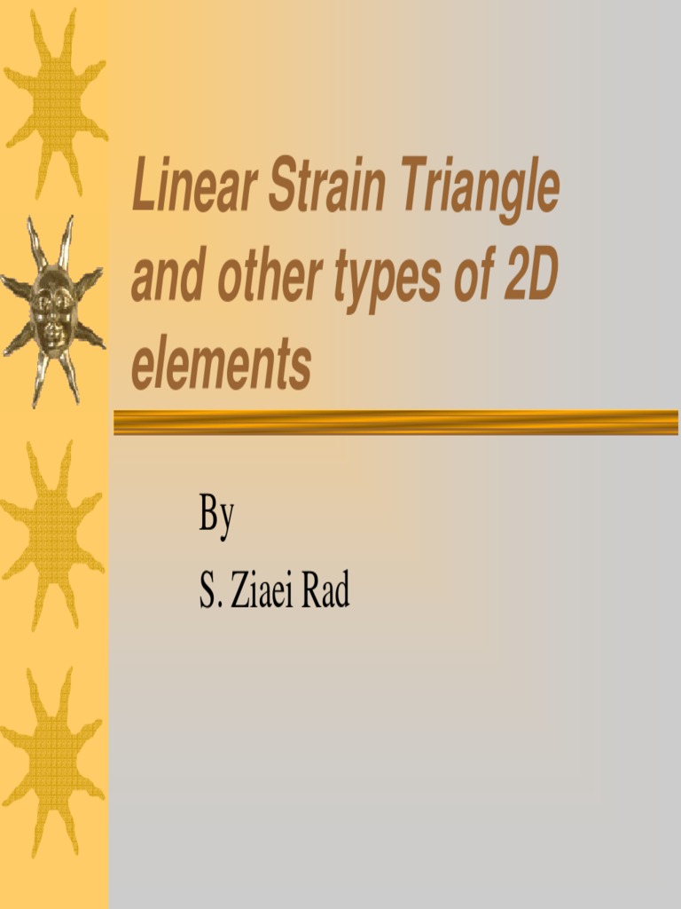 10-Linear Strain Triangle and Other Types of 2d Elements | PDF | Finite Element Method | Stress ...