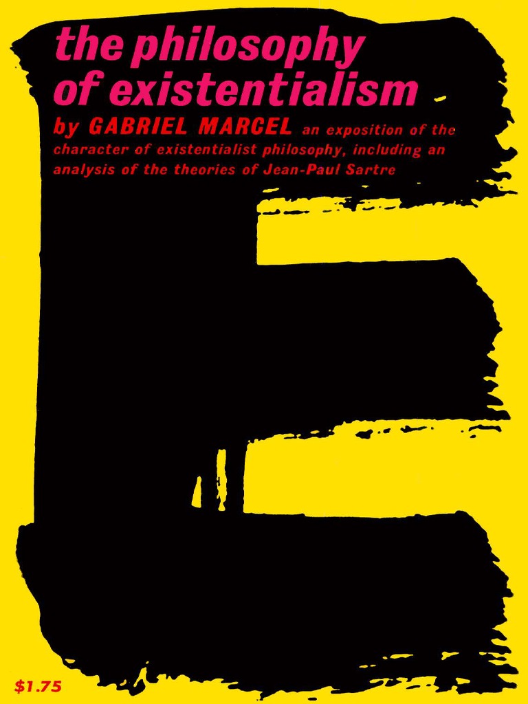 Philosophy of Existentialism, The - Gabriel Marcel | PDF ...