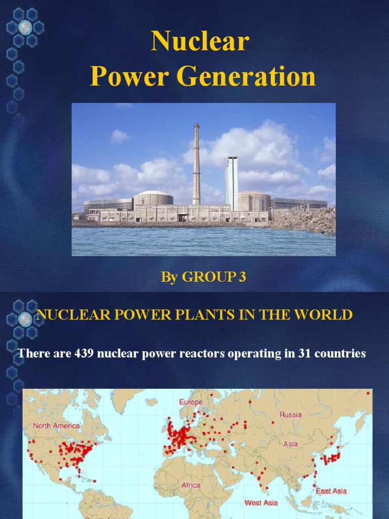 Nuclear Power Generation: by Group 3 | PDF | Science & Mathematics