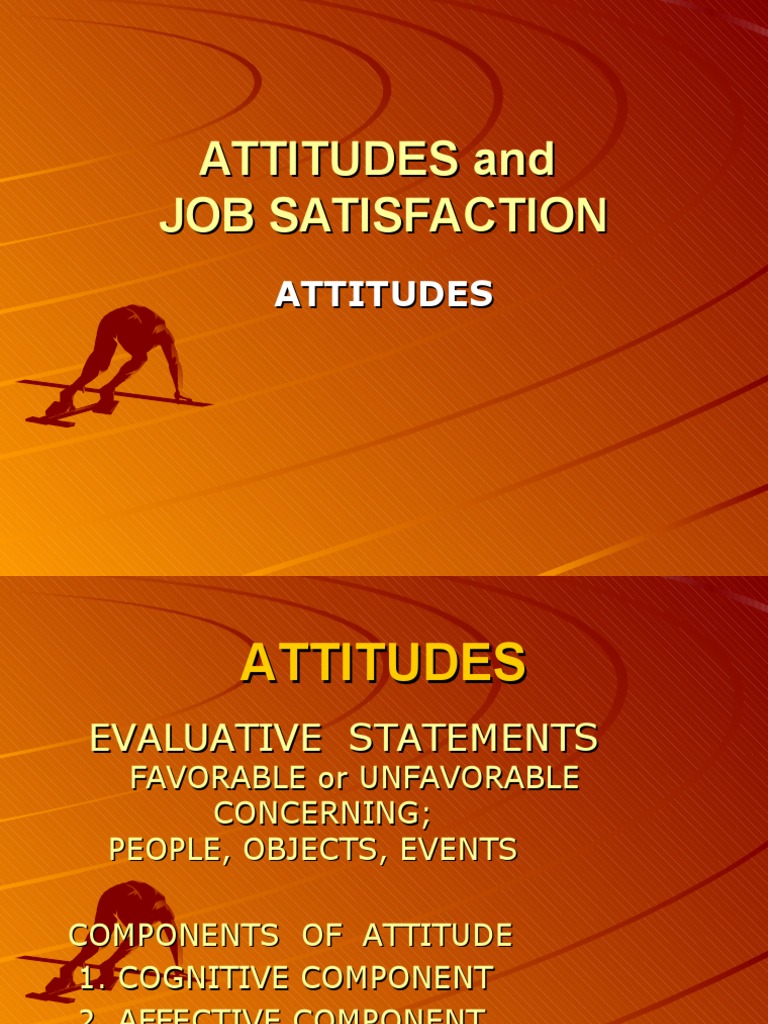 1 ATTITUDES and J-Satisfaction | PDF | Attitude (Psychology) | Job ...