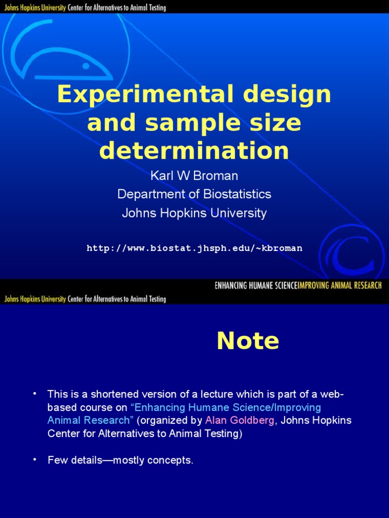 Experimental Design and Sample Size Determination: Karl W Broman Department of Biostatistics ...