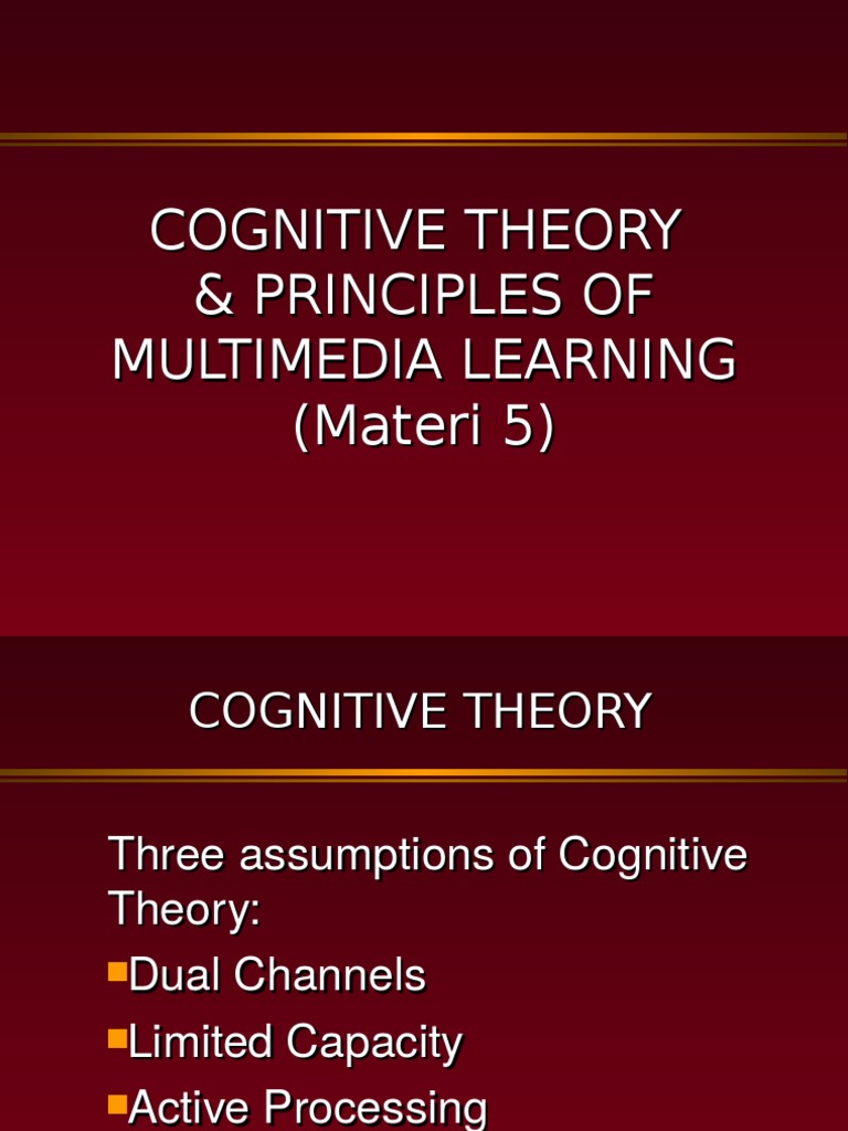 Cognitive Theory & Principles of Multimedia Learning (Materi 5) | PDF ...