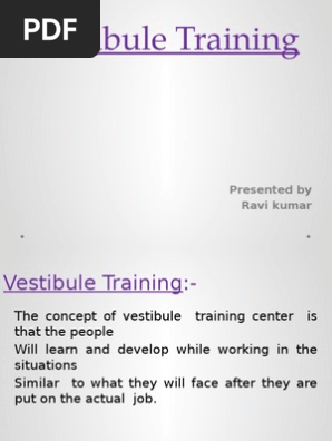 Vestibule Training Method