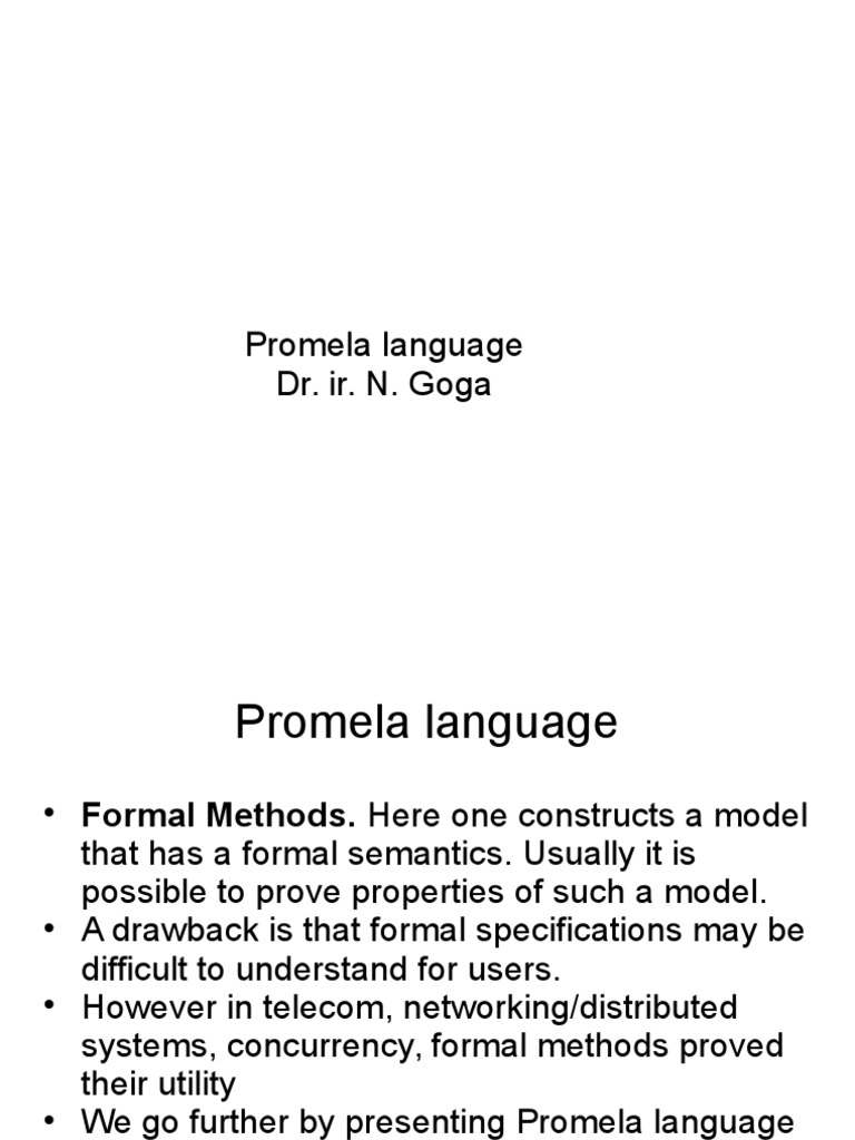 Promela Language Dr. Ir. N. Goga | PDF | Formal Verification | Computer ...
