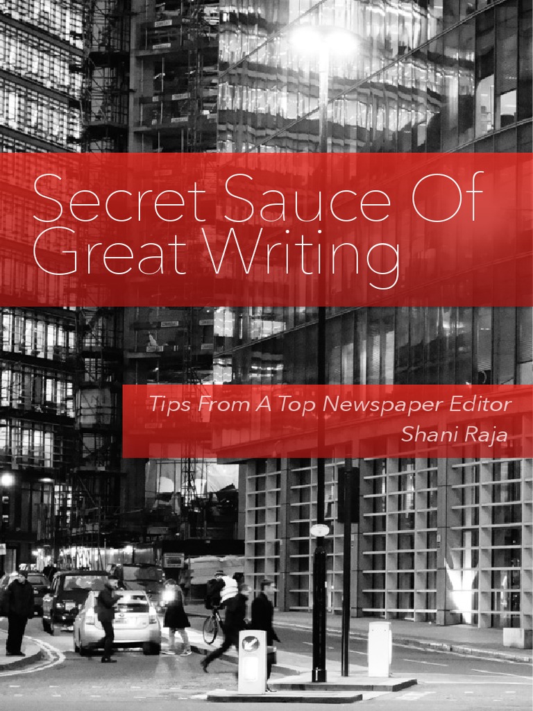 The Secret Sauce of Great Writing: Applying the Principles of ...