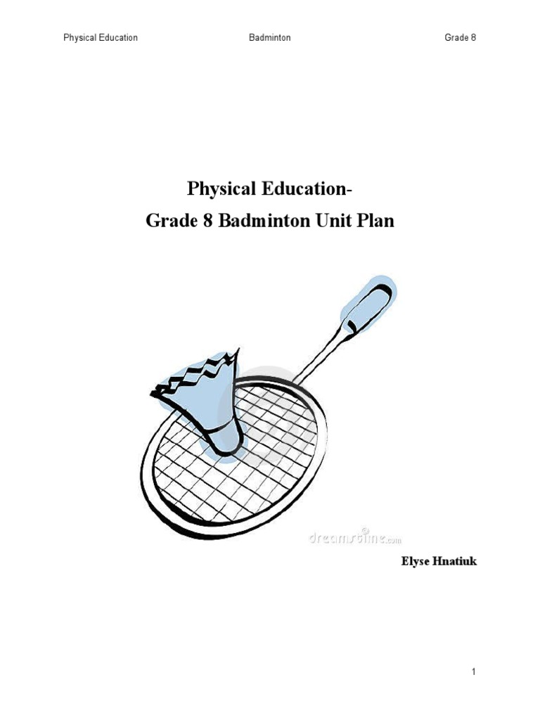 Unit Plan - Badminton | PDF | Physical Education | Educational Assessment