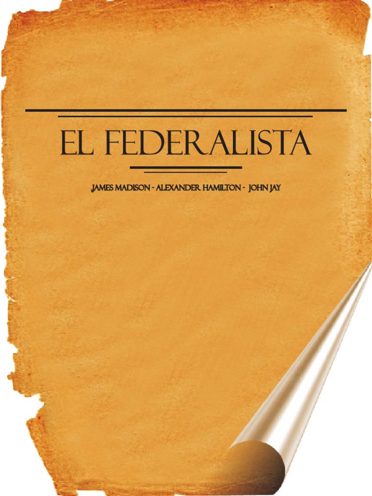 El Federalista | PDF | Constitución de los Estados Unidos | Estado ...