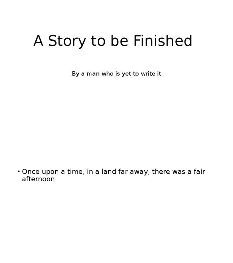 A Story To Be Finished | PDF