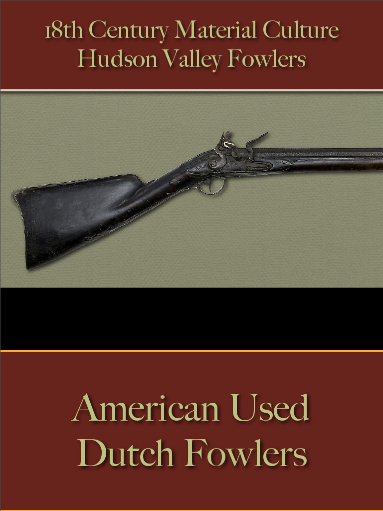 Military - Arms & Accoutrements - Firearms - Fowlers - Hudson Valley ...