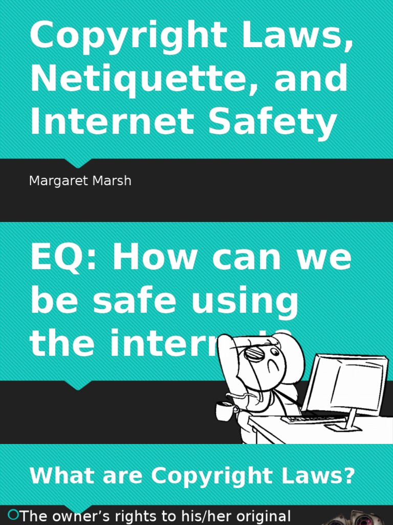 Copyright Laws, Netiquette, & Internet Safety | PDF