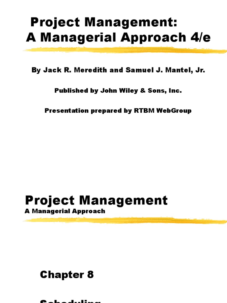 Project Management: A Managerial Approach 4/e: by Jack R. Meredith and ...
