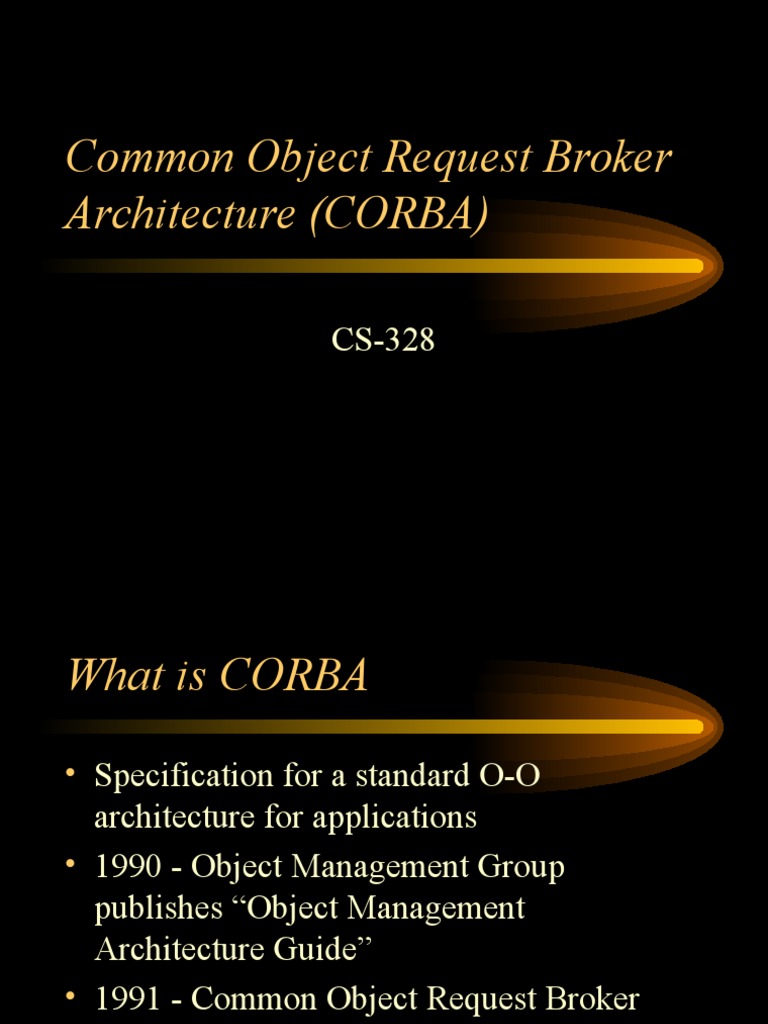 Prezentare PPT - CORBA | PDF | Common Object Request Broker ...