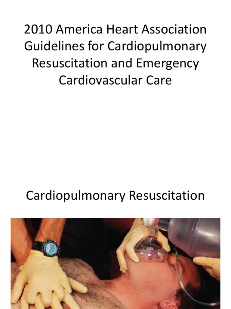 2010 America Heart Association Guidelines For Cardiopulmonary ...