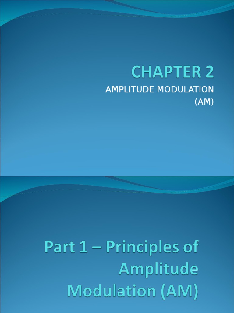 Chapter 2 - Part 1-Amplitude Modulation - v2 | PDF | Frequency Modulation | Modulation
