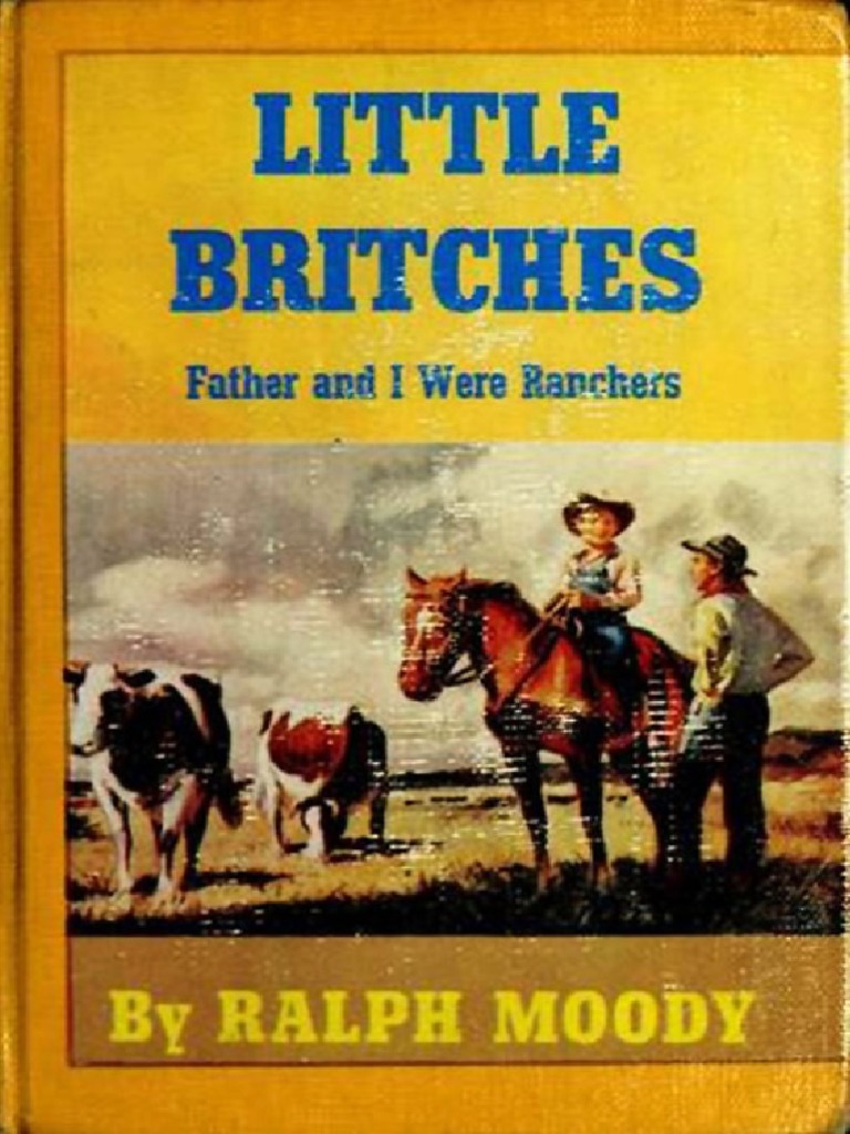 Little Britches - Father and I Were Ranchers by Ralph Moody | PDF ...