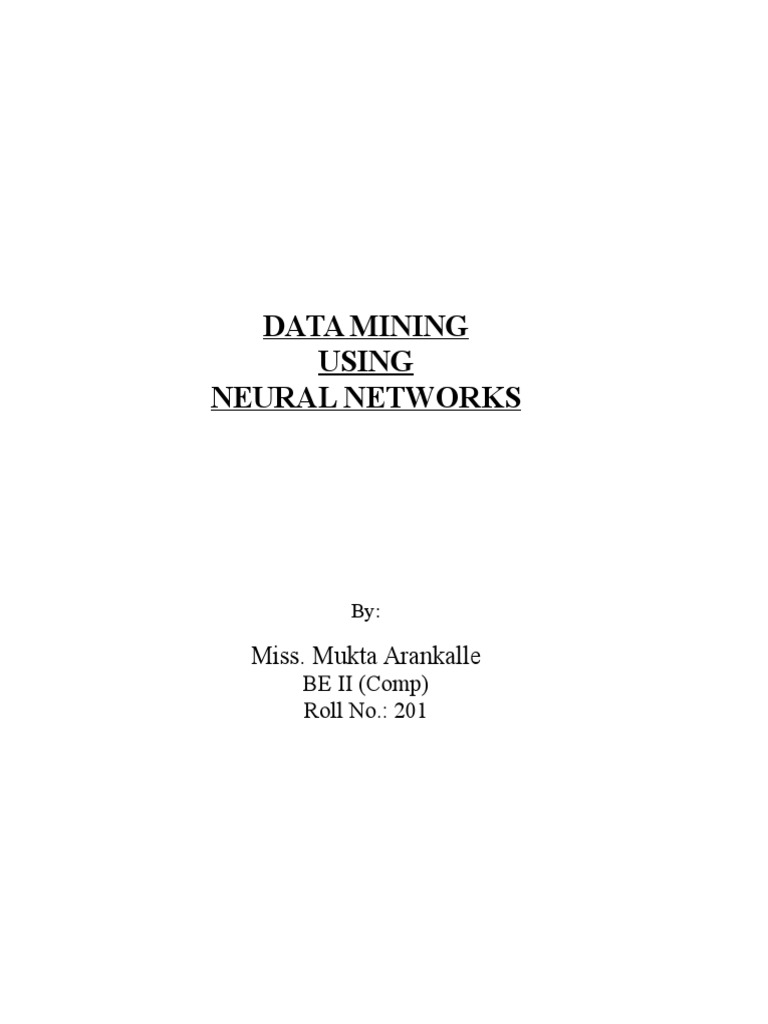 Data Mining Using Neural Networks: Miss. Mukta Arankalle | PDF | Artificial Neural Network ...