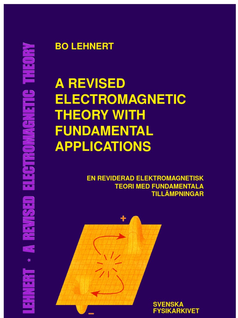 A Revised Electromagnetic Theory With Fundamental Applications