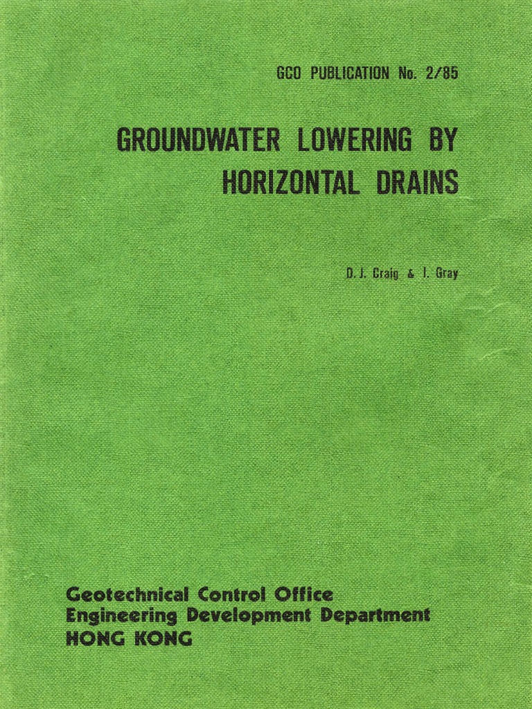 Groundwater Lowering by Horizontal Drains, by D.J. Craig & I. Gray (1985), 123 P. (Reprinted ...