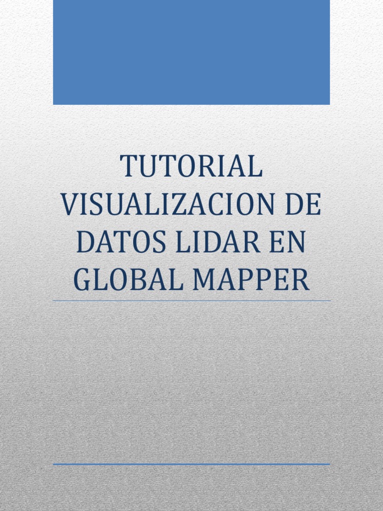 Tutorial Visualizacion de Datos Lidar en Global Mapper | PDF | Lidar | Informática y tecnología ...