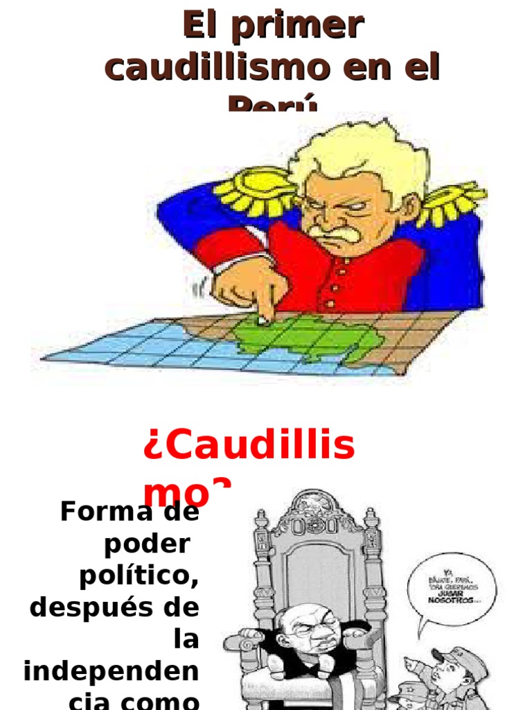 Caudillismo en el Perú: Orígenes y Características | PDF | Perú | Militar