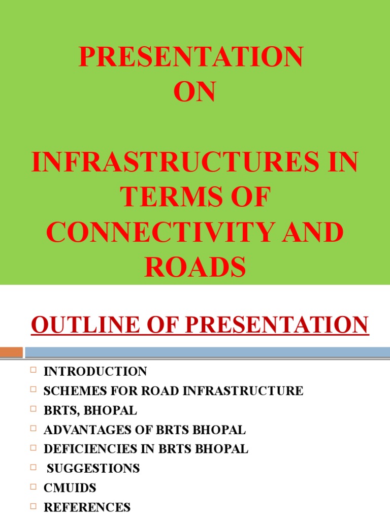 Presentation ON Infrastructures in Terms of Connectivity and Roads ...