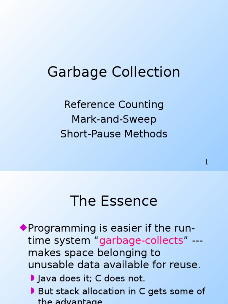 Garbage Collection: Reference Counting Mark-and-Sweep Short-Pause ...