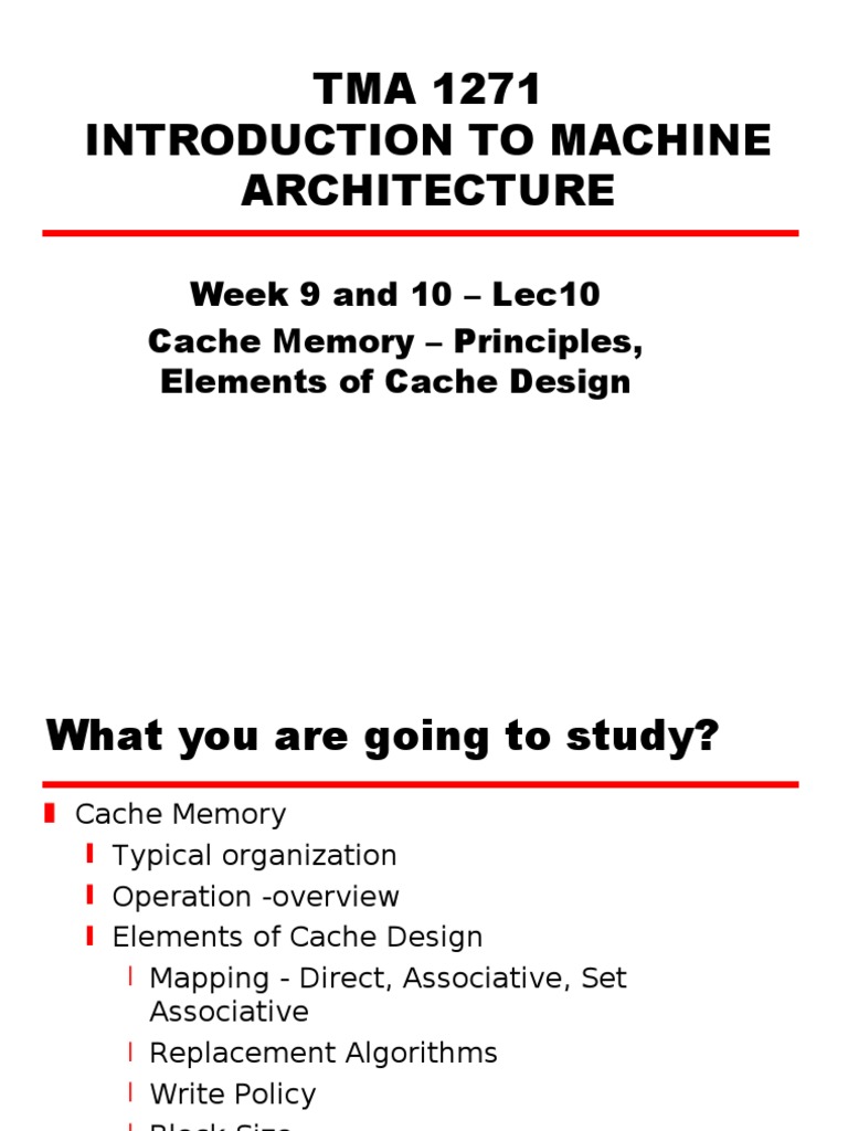 16406810 Machine Architecture 14 Cache Memory Principles Elements of ...