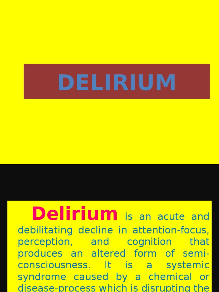 Delirium Power Point Presentation | PDF | Psychiatric Diseases And ...