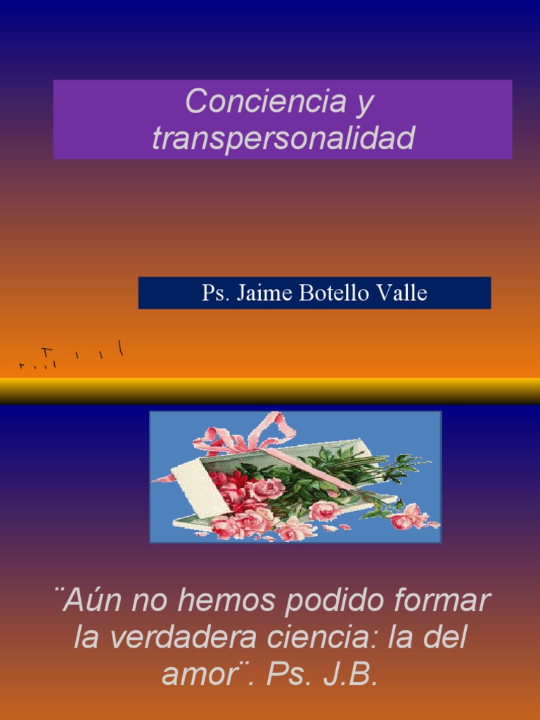 Conciencia y Transpersonalidad. Ps. Jaime Botello Valle | PDF | Mente ...