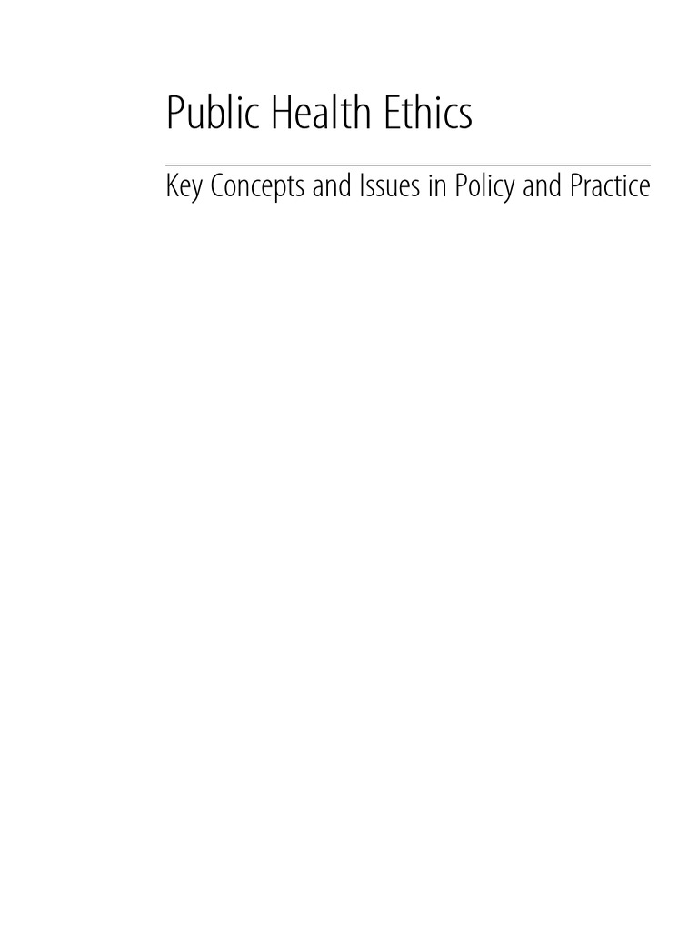 Public Health Ethics Key - Concepts and Issues in Policy and Practice ...
