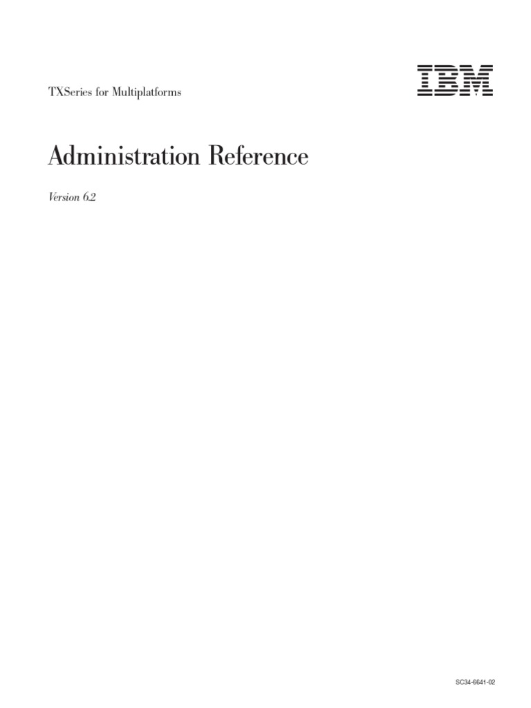 TXSeries For Multiplatforms Administration Reference Version 6.2 | PDF | Command Line Interface ...