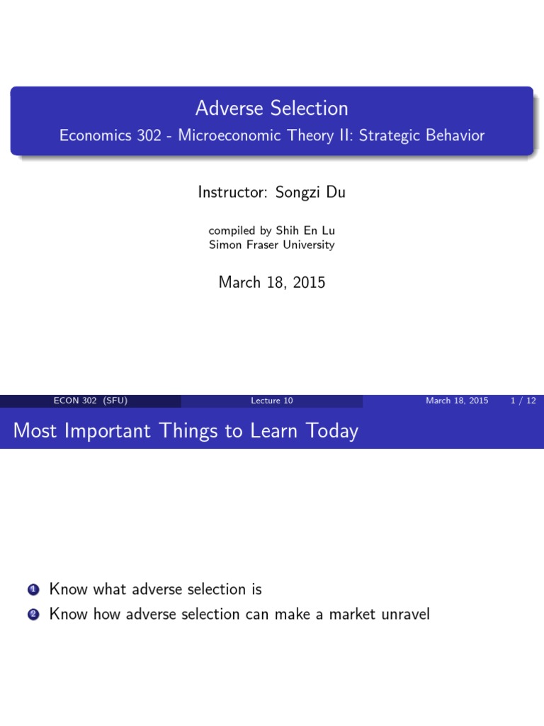 Adverse Selection: Economics 302 - Microeconomic Theory II: Strategic ...