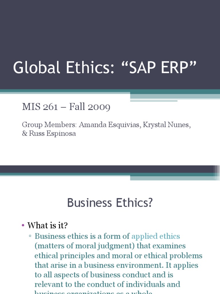 Global Ethics: "SAP ERP": MIS 261 - Fall 2009 | PDF | Sarbanes–Oxley ...
