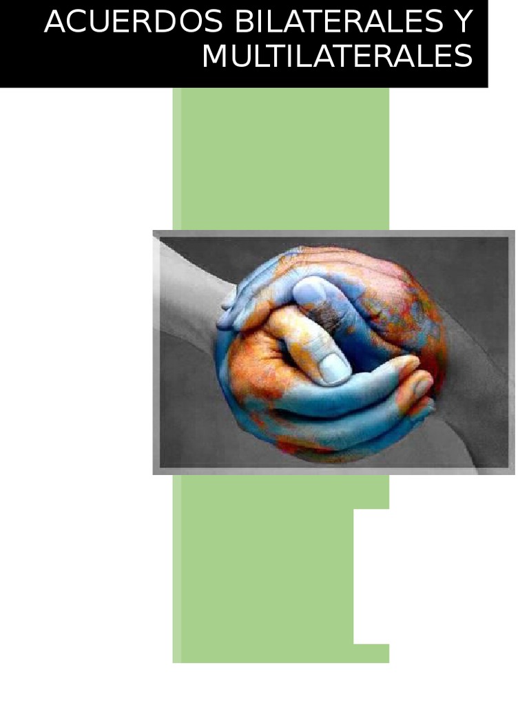 Acuerdos Bilaterales y Multilaterales | PDF | Tratado | Gobierno
