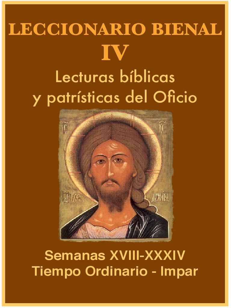 04 Impar - Leccionario Bienal IV - Tiempo Ordinario - XVIII XXXIV - 1.2 ... 04 Impar - Leccionario Bienal IV - Tiempo Ordinario - XVIII XXXIV - 1.2 ...
