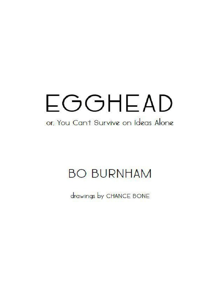 Egghead (Or, You Can't Survive On Ideas Alone) - Bo Burnham | PDF ...